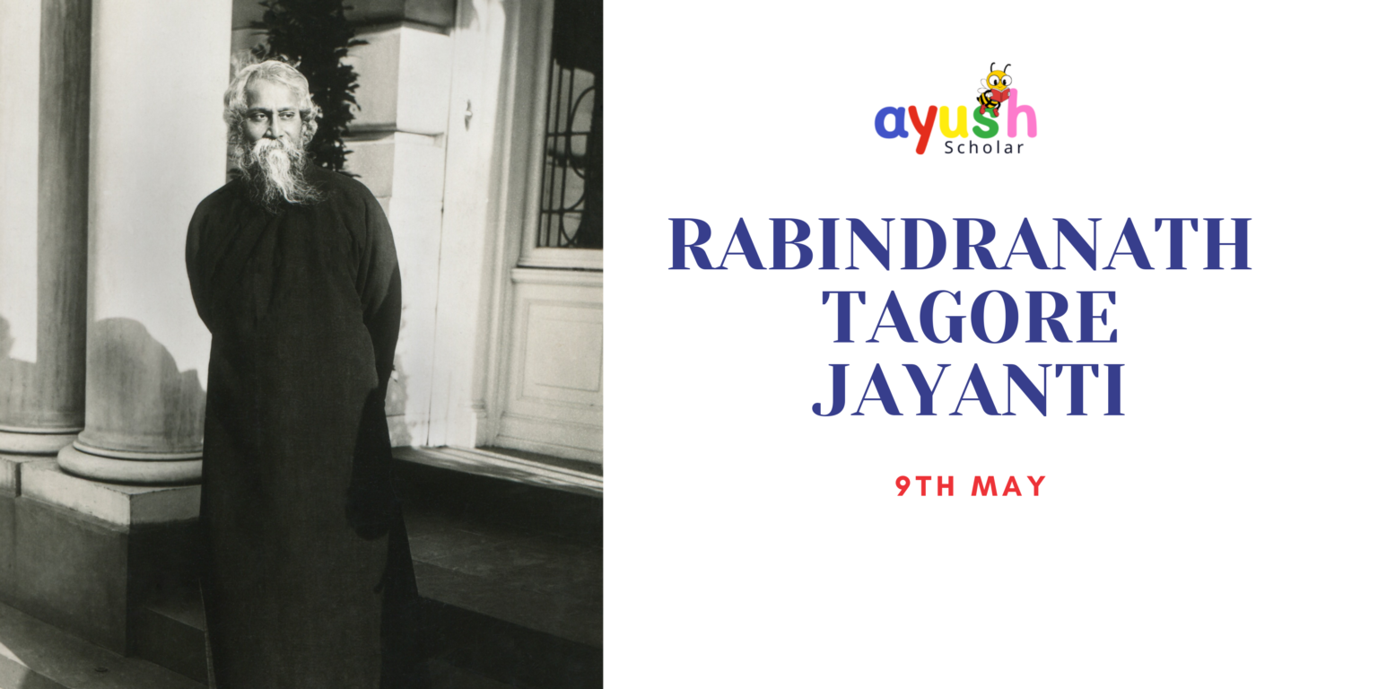 Rabindranath Tagore Jayanti - ayushScholar